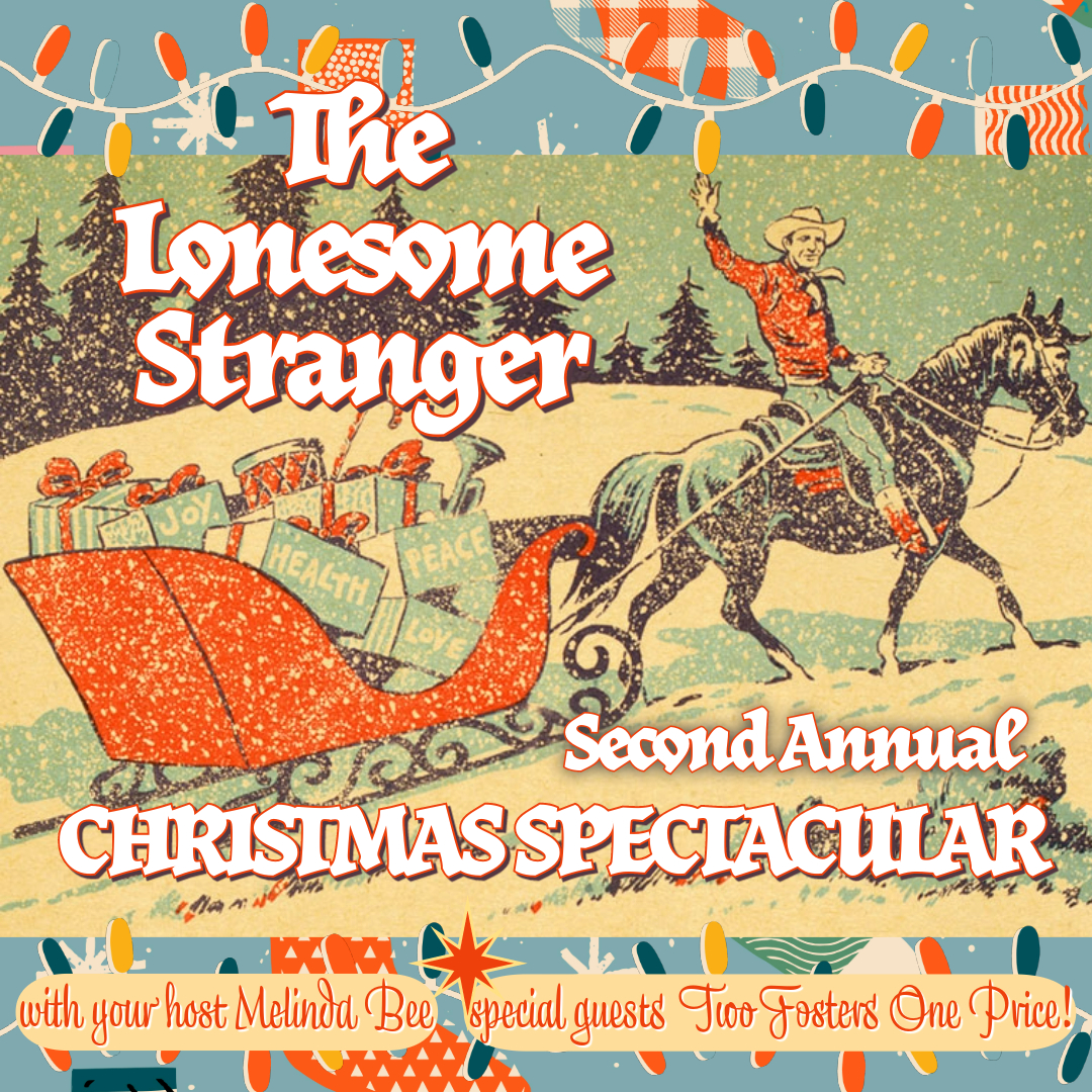 The Lonesome Stranger 2nd Annual Christmas Spectacular! - KOOP Radio 91 ...