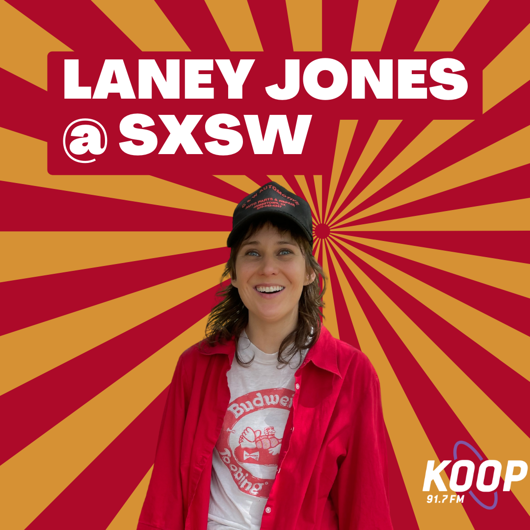 SXSW interview: Laney Jones - KOOP Radio 91.7 FM